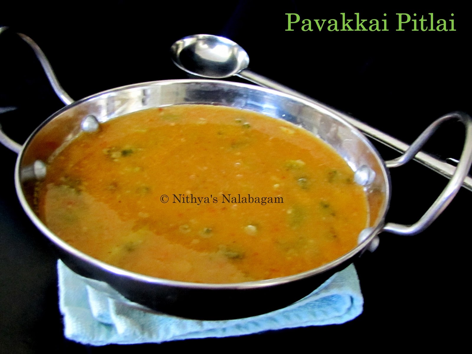 Pavakkai Pitlai | Pavakkai Sambar |Nithya's Nalabagam