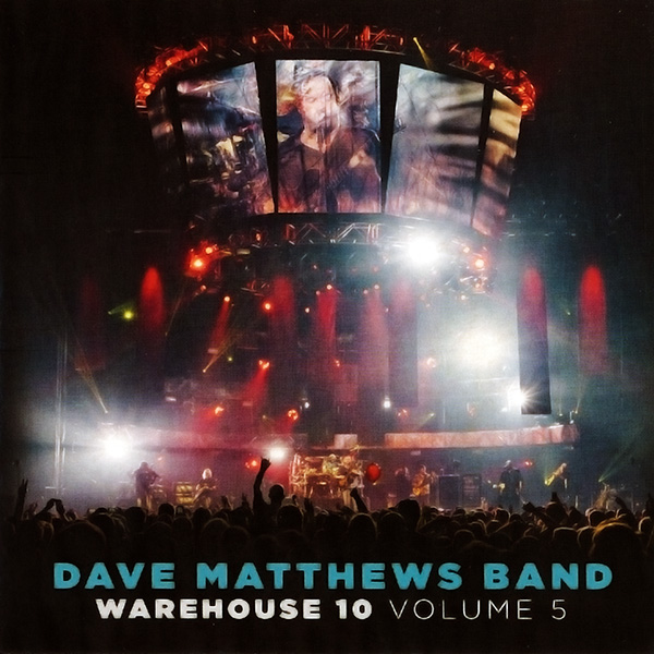The Curtain With: Dave Matthews Band - Warehouse 10, Vol. 5 (2017)