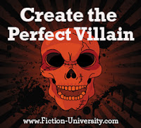 Fiction University: Create the Perfect Villain: a 6-Step Master Plan