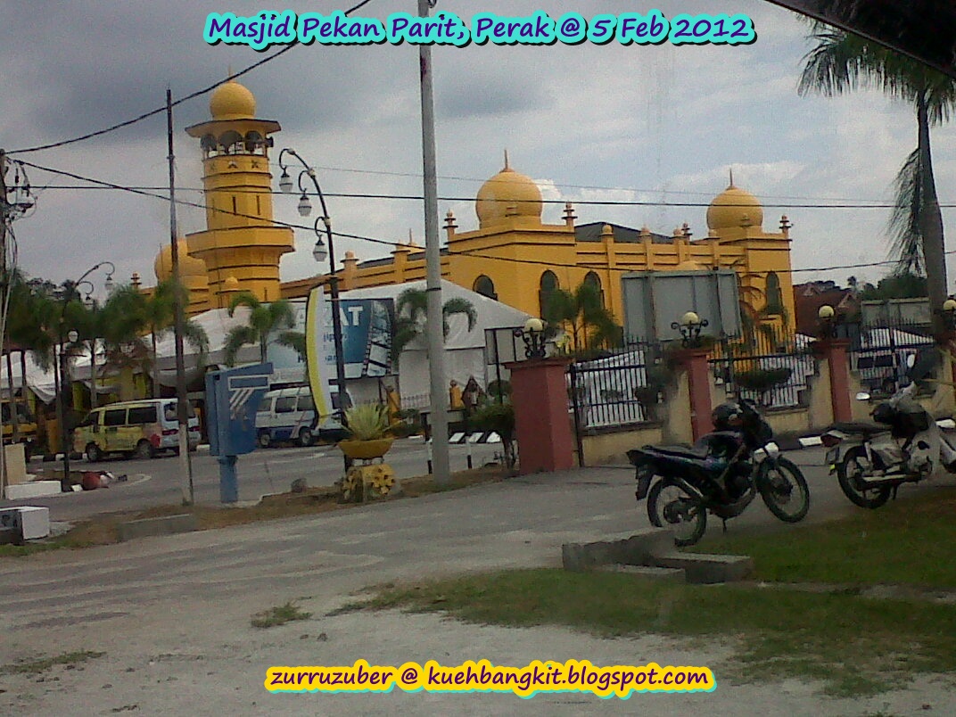 Kuehbangkit ~ the story of us: Pekan Parit 2012, dan kenangan lalu....