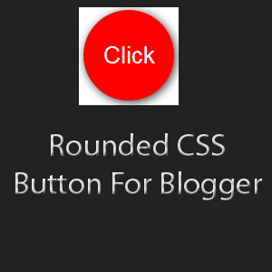 Rounded Button Widget For Blogger Designed With CSS - Avdhootblogger ...