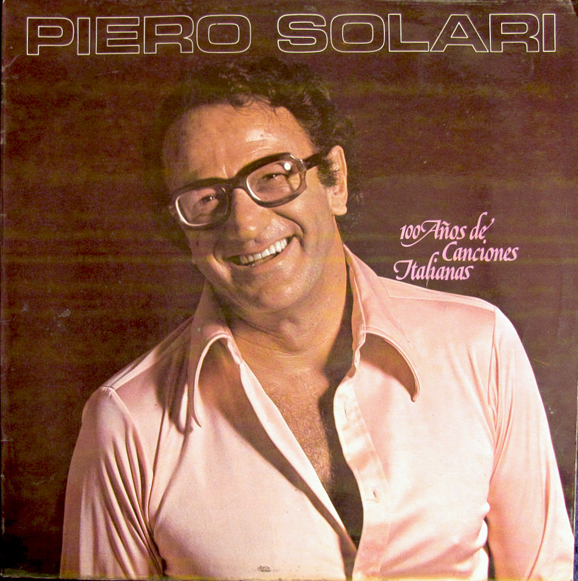 Vinilos Peruanos: Piero Solari - 100 años de canciones italianas (1976)