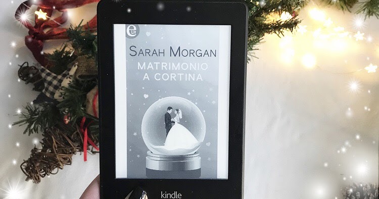 MATRIMONIO A CORTINA, SARAH MORGAN. Recensione. - Valentina Abbr ...