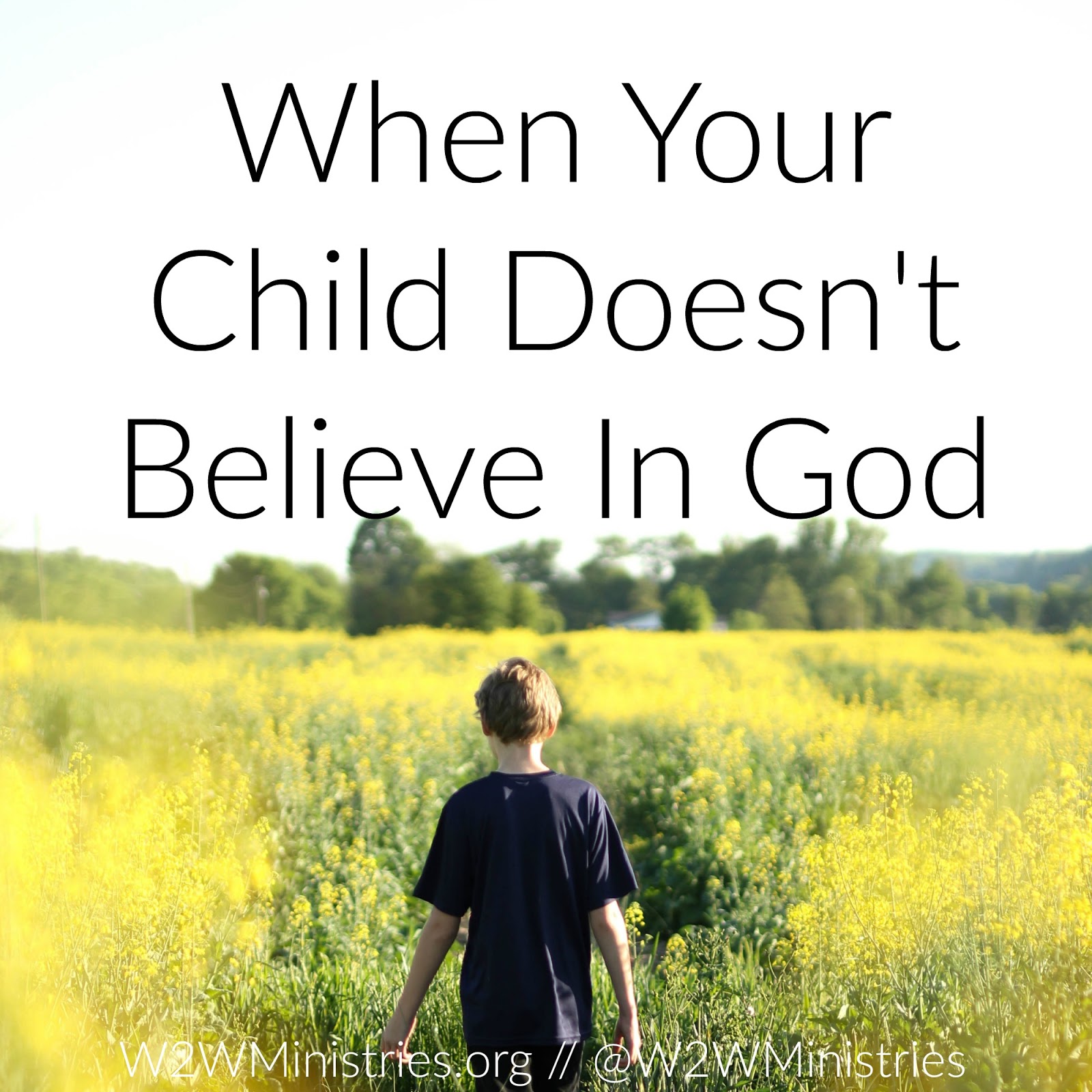 Woman to Woman: When Your Child Doesn't Believe In God