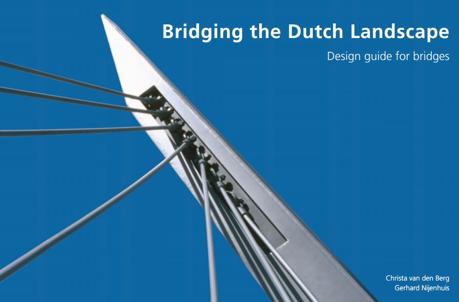 The Happy Pontist: "Bridging the Dutch Landscape: Design guide for bridges"