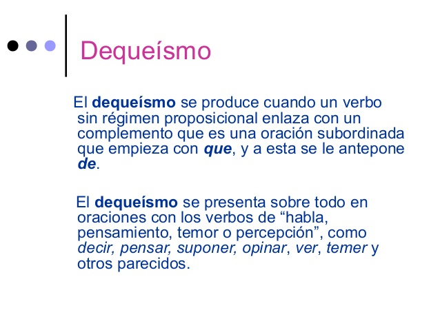 Vicios de lenguaje.: DEQUEISMO.