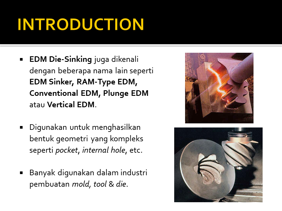Electrical Discharge Machining (EDM): EDM Die-Sinking