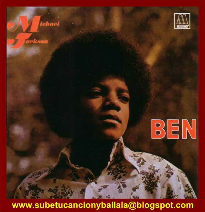 Ben - Michael Jackson - Sube tu Canción y Bailala