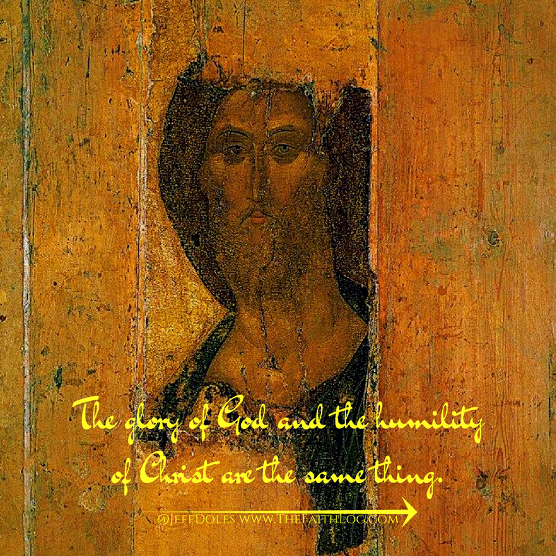 Further Adventures of Jeff Doles: The Glory of God, the Humility of Christ