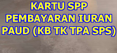 SEKOLAH KITA: Download Contoh Kartu SPP PAUD, Pembayaran Iuran Anak ...