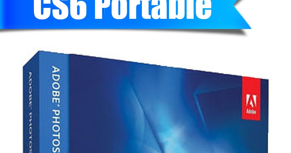 Adobe Photoshop CS6 Portable - MEGAPRODOWN