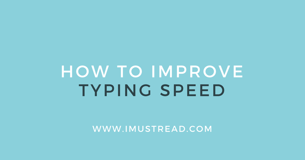 How To Improve Your Typing Speed