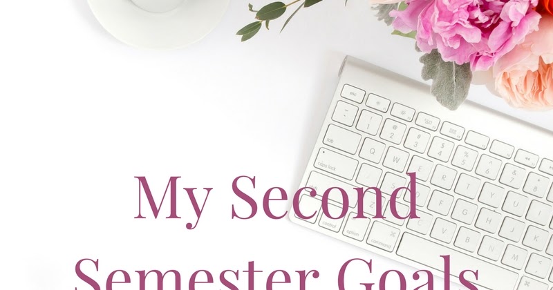 My Second Semester Goals