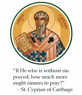 DC-Laus Deo: St. Cyprian of Carthage on Prayer