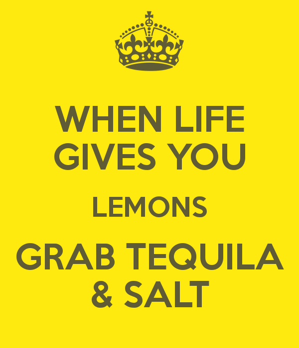 Its Only Words When Life Gives You Lemons