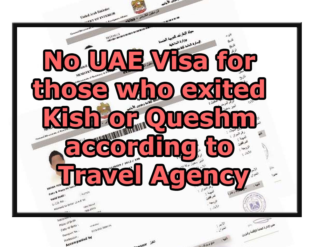 No UAE Visa for those who exited Kish or Queshm according to Travel Agency - Disyerto