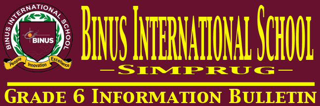 Grade 6 Binusians' Information Bulletin | Binus International School ...