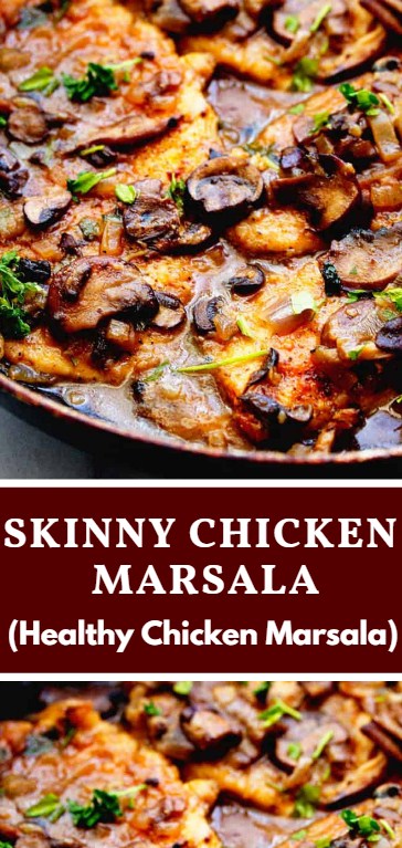 SKINNY CHICKEN MARSALA (HEALTHY CHICKEN MARSALA)