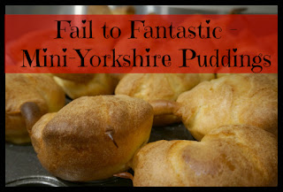 Fail to Fantastic - Mini-Yorkshire Puddings
