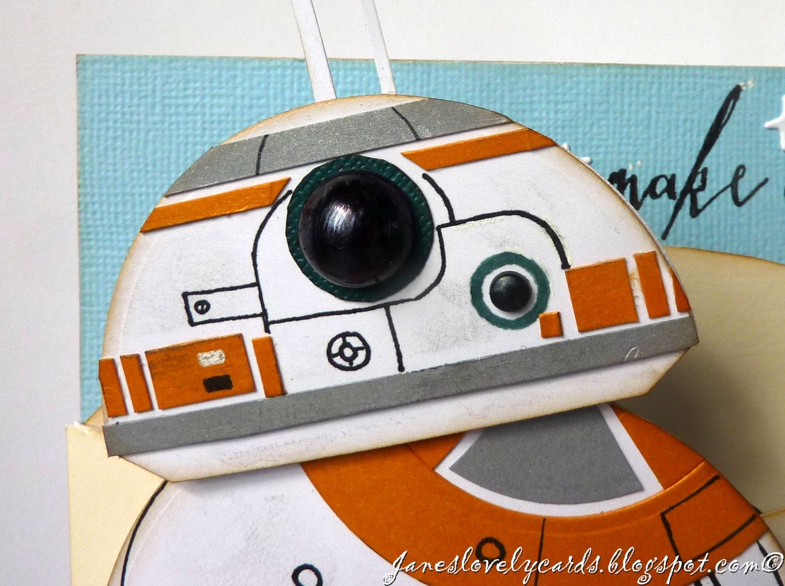 Jane's Lovely Cards : BB8 Birthday Card