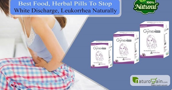 Best Food, Herbal Pills to Stop White Discharge, Leukorrhea Naturally