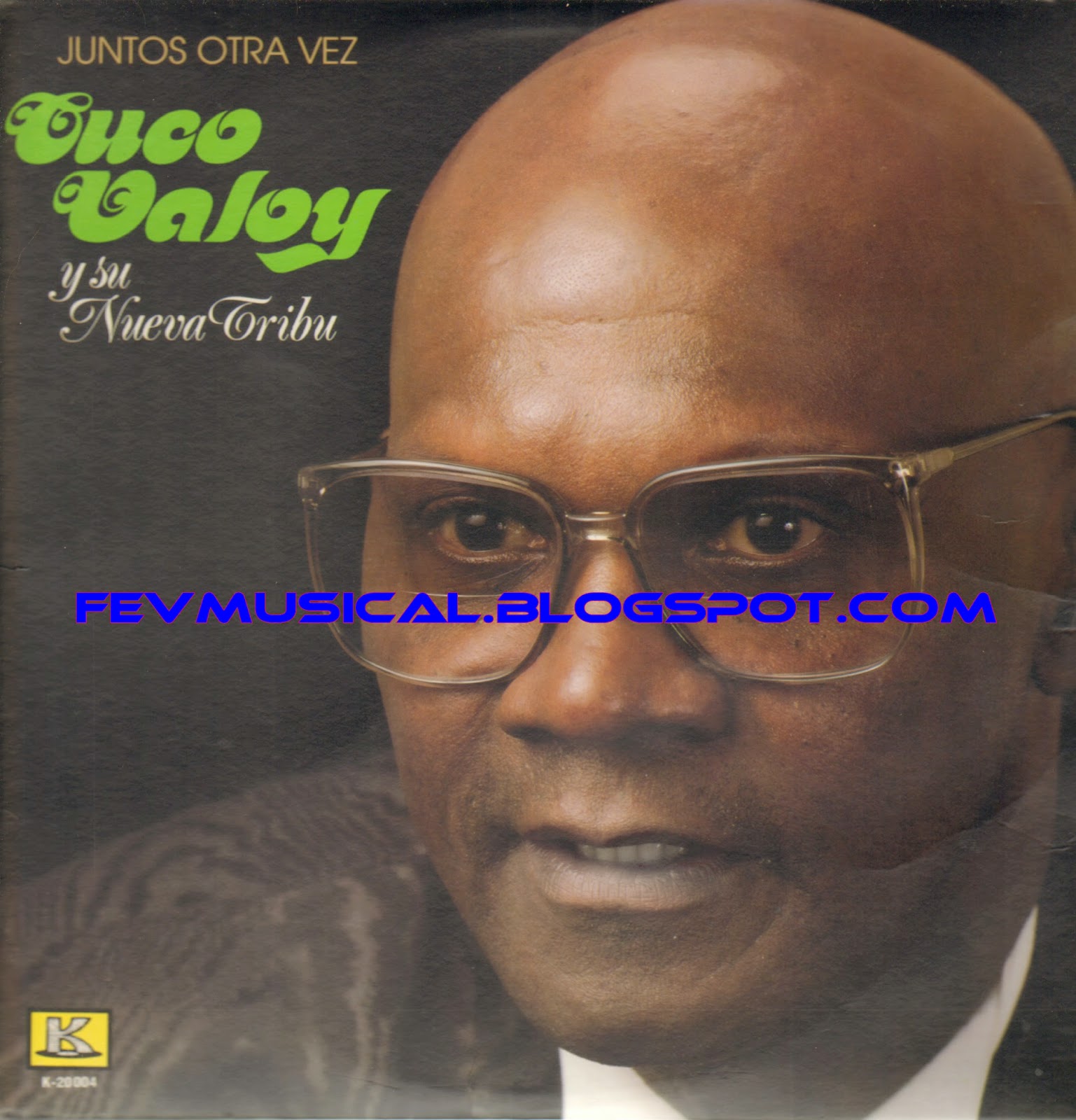 FEV MUSICAL: 1988 - Cuco Valoy & Su Nueva Tribu - Juntos Otra Vez (Kubaney)