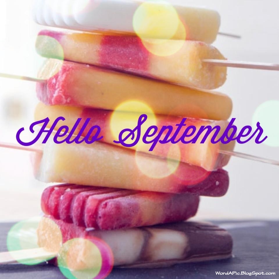 Pics With Words: Hello September 2013
