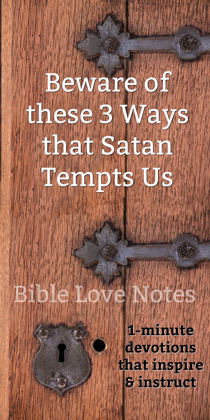 1 Minute Bible Love Notes 3 Of Satans Tricks