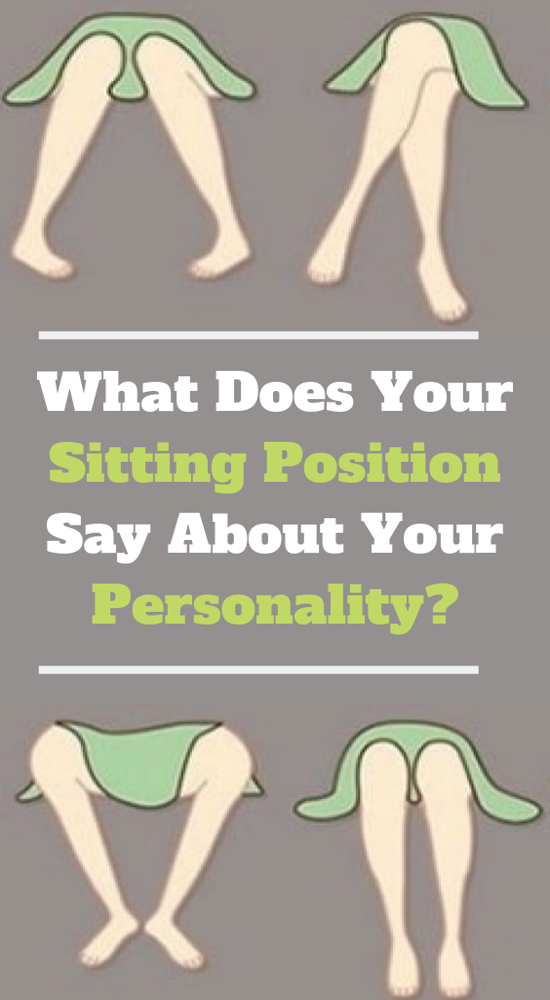 What Does Your Sitting Position Says About Your Personality? What Does Your Sitting Position Says About Your Personality?