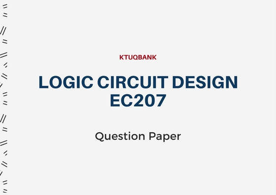Logic Circuit Design (AE, EC) | EC207 | Question Papers (2015 batch ...