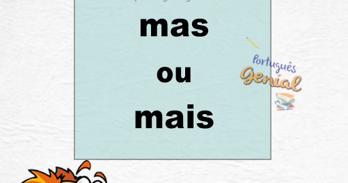 "Mas" ou "mais"? Quando usar? | Português Genial
