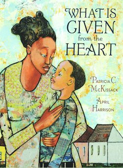KISS THE BOOK Jr.: What is Given from the Heart by Patricia McKissack ...