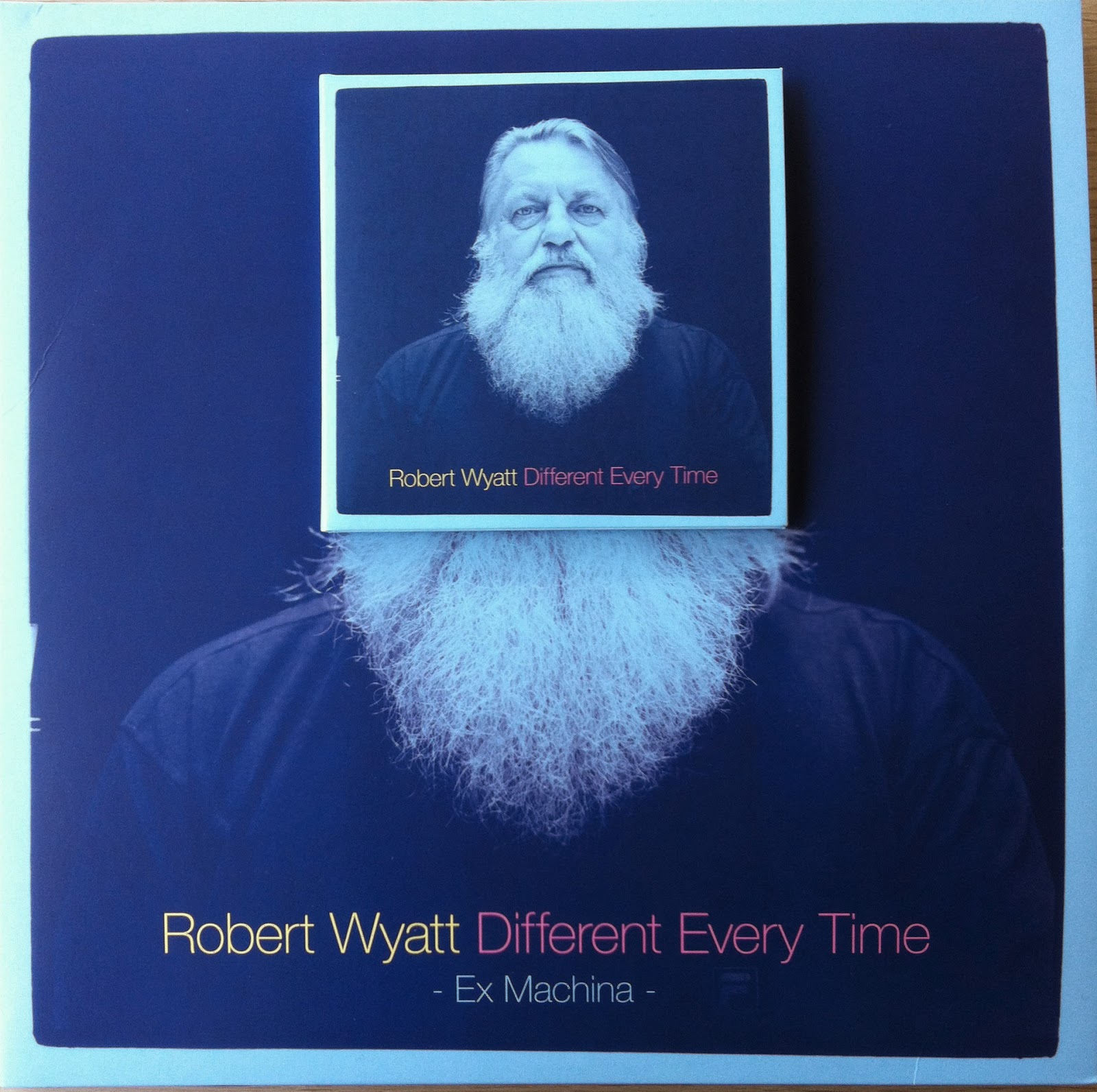 ROBERT WYATT AND STUFF: Robert Wyatt: Different Every Time