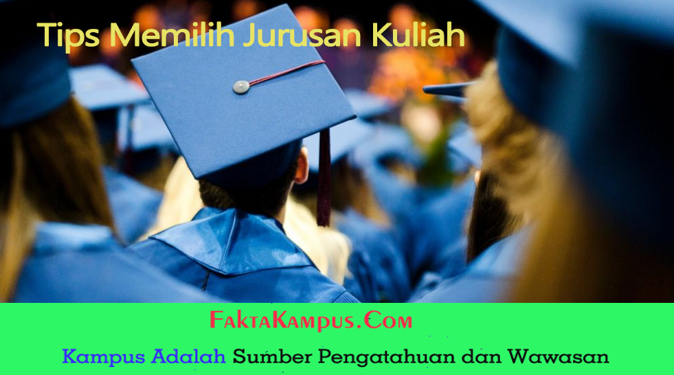 5 Tips Memilih Jurusan Kuliah Yang Tepat Dan Sering Di Abaikan
