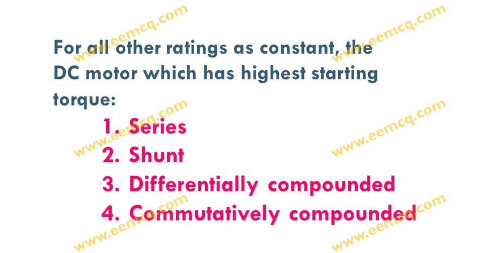 Which DC Motor has the highest starting Torque - Electrical Engineering ...