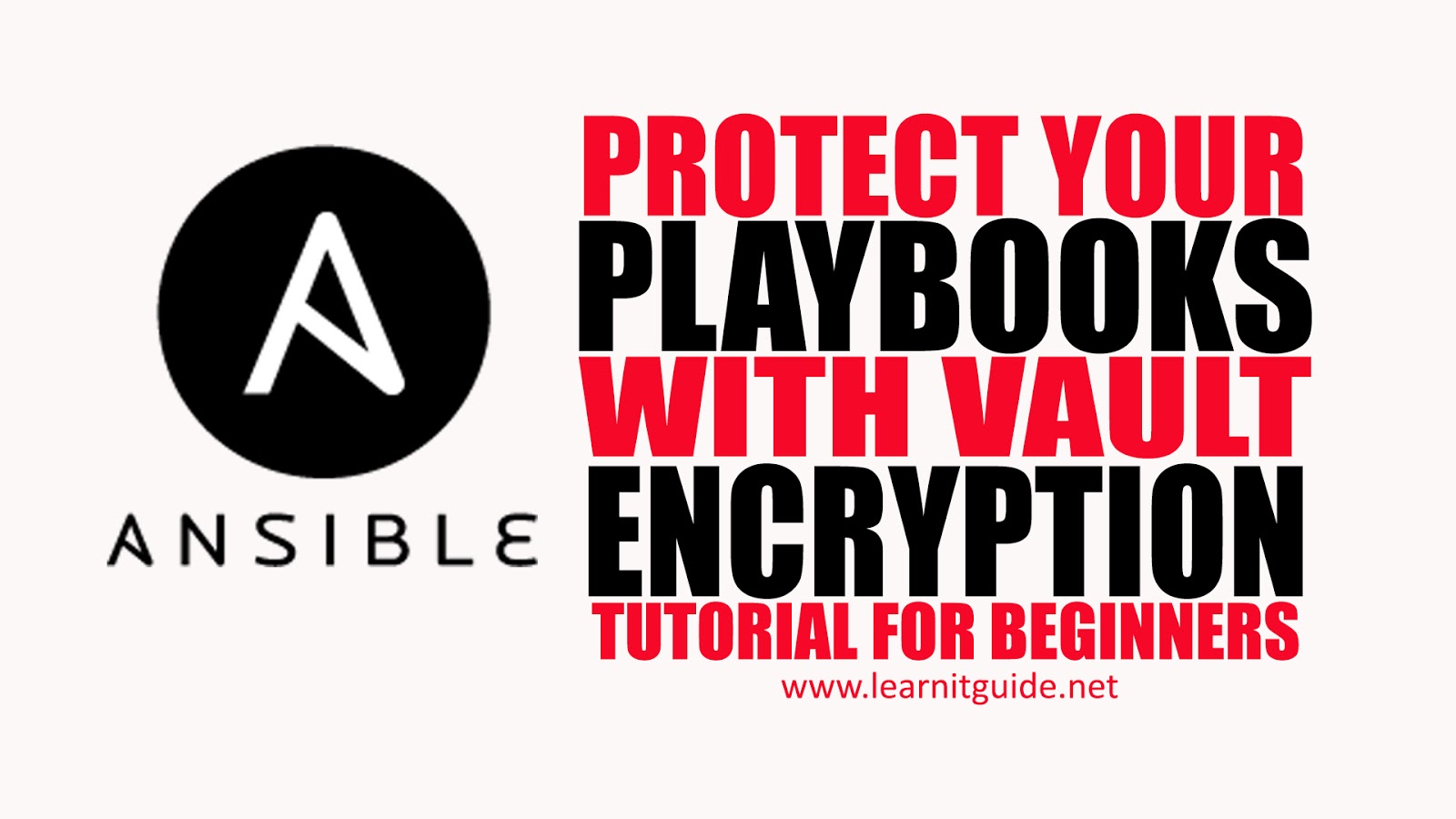 How To Use Ansible Vault To Protect Ansible Playbooks
