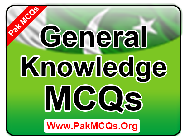 General Knowledge MCQs Part 1 ~ Pak MCQs