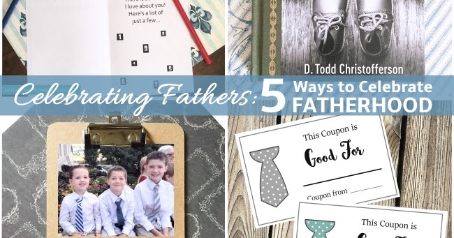Life's Journey To Perfection: Celebrating Fathers: 5 Ways to Celebrate ...
