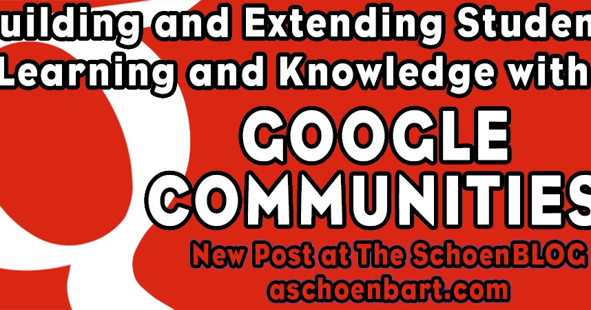 The Schoenblog: Building and Extending Student Knowledge with Google ...