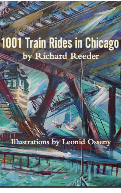Q&A with "1001 Train Rides in Chicago" author Richard Reeder | Eckhartz ...