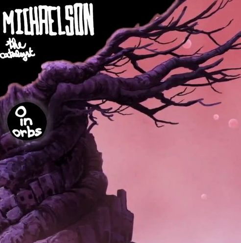 Sound Verite: The Catalyst‏ (Michael Michaelson) -In Orbs -album stream