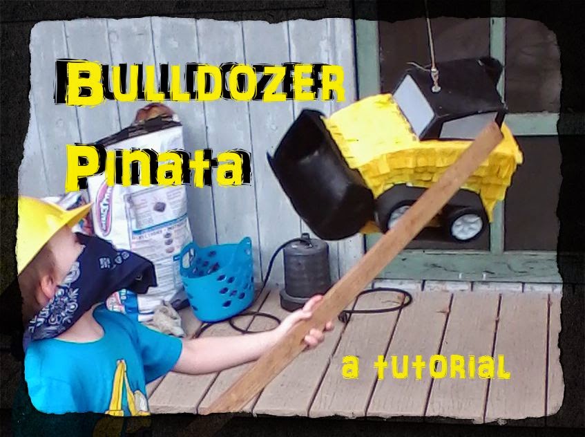 Bulldozer Pinata-- a tutorial