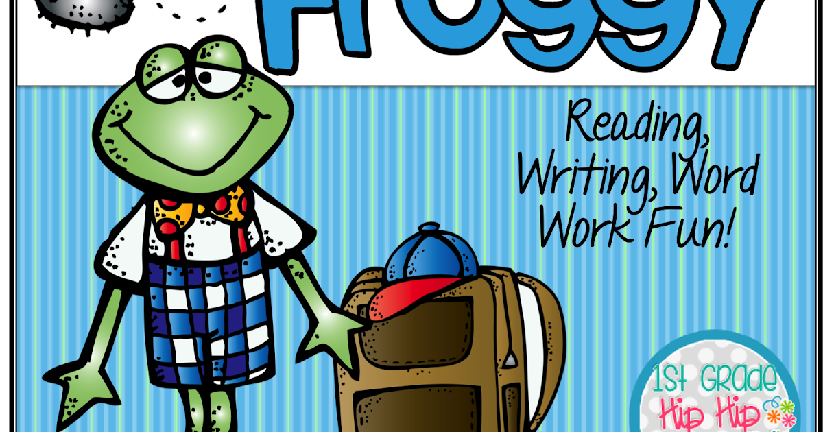 1st Grade Hip Hip Hooray!: Froggy Stories...Author Jonathan London!