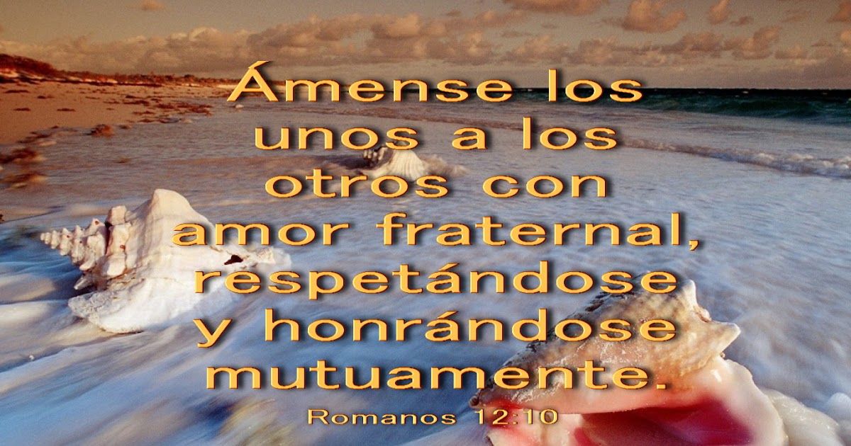 Biblia, paisajes y maravillas: Romanos 12:10