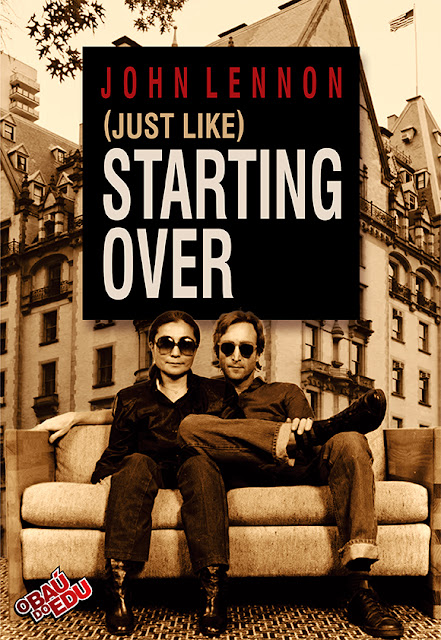 O Baú do Edu: JOHN LENNON - (Just Like) STARTING OVER**********