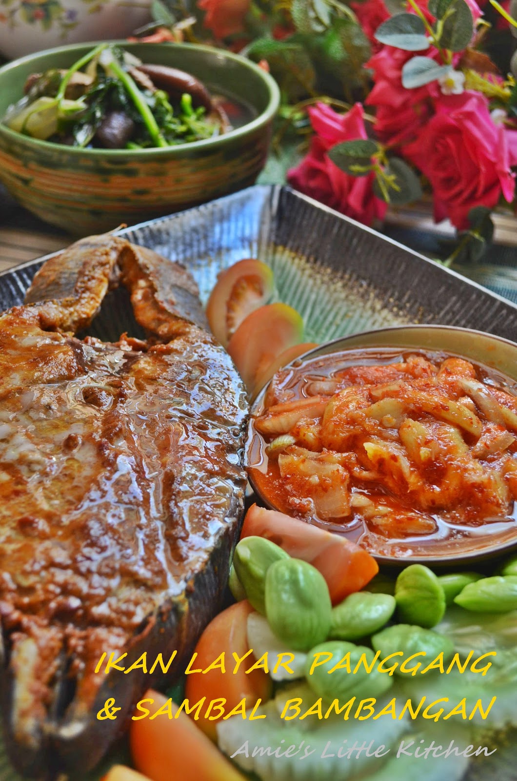 Ikan Layar Panggang & Sambal Bambangan - Amie's Little Kitchen