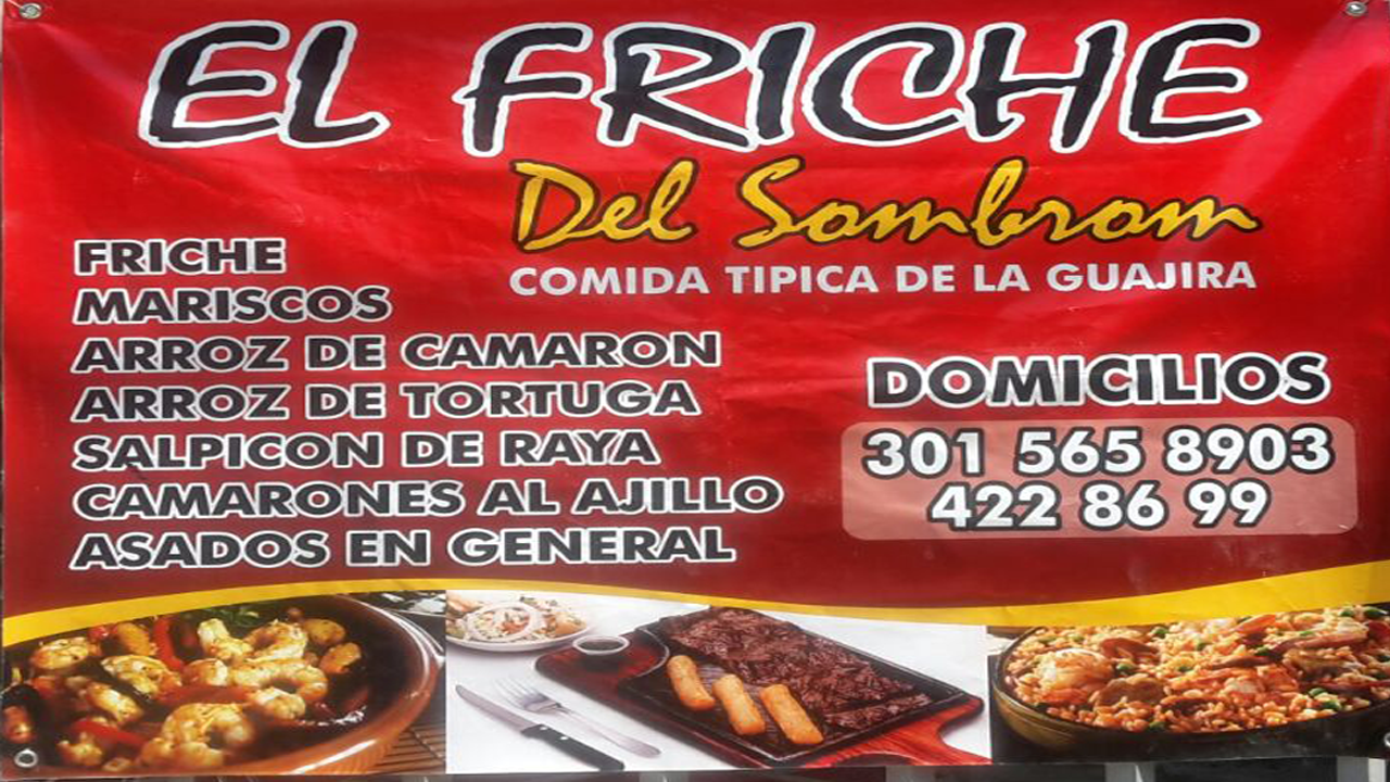 EL FRICHE DEL SOMBROM - COMIDA TÍPICA DE LA GUAJIRA: RESTAURANTE