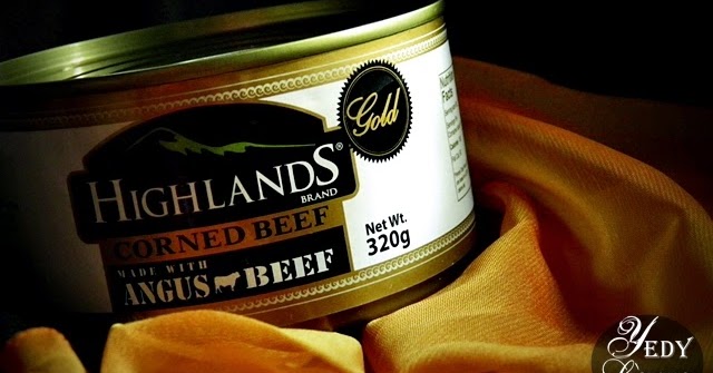 Highlands Gold Corned Beef, Made With Angus Beef | YedyLicious Manila ...