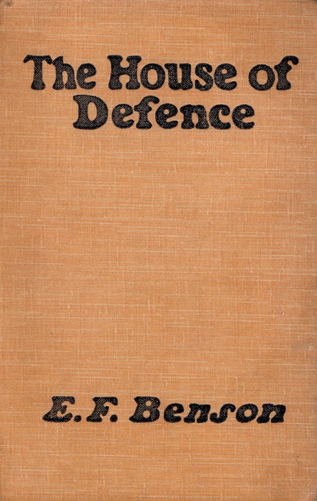 E F Benson - The Complete Works: The House of Defence