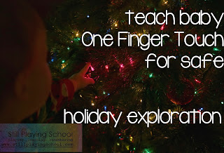Four Tips for Toddler Proofing Your Christmas Tree | Still Playing School